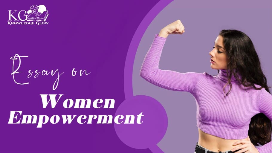 Essay On Women Empowerment With Complete Guide Essay On Women Empowerment With Complete Guide