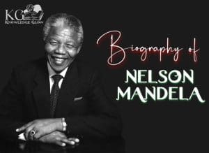 Biography of Nelson Mandela