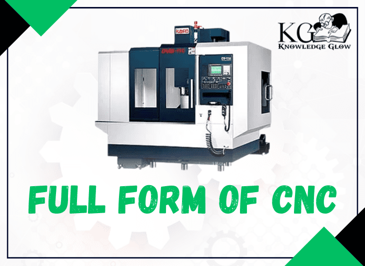 Full Form Of CNC And How It Is Revolutionizing