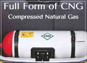 What is the Full Form of CNG? | Compressed Natural Gas